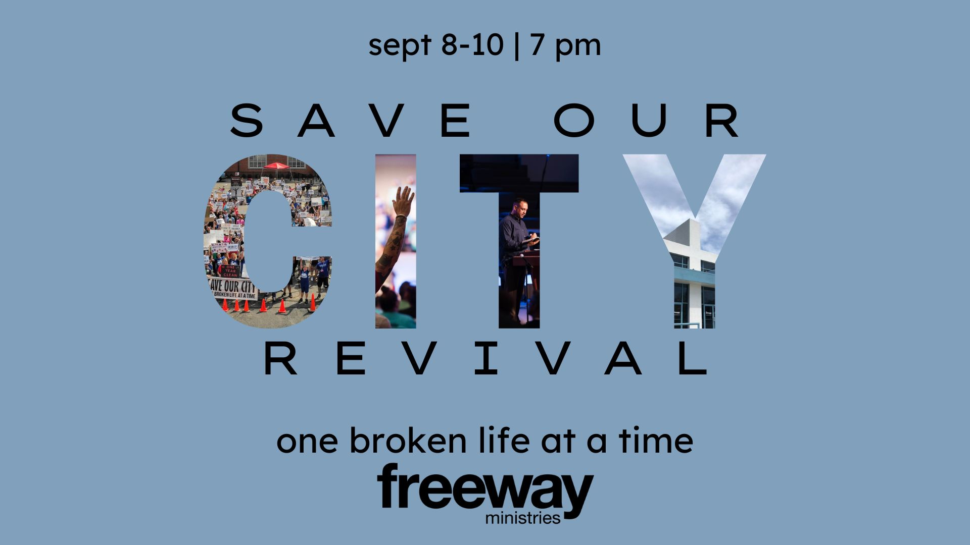 Save Our City Revival - Freeway Ministries